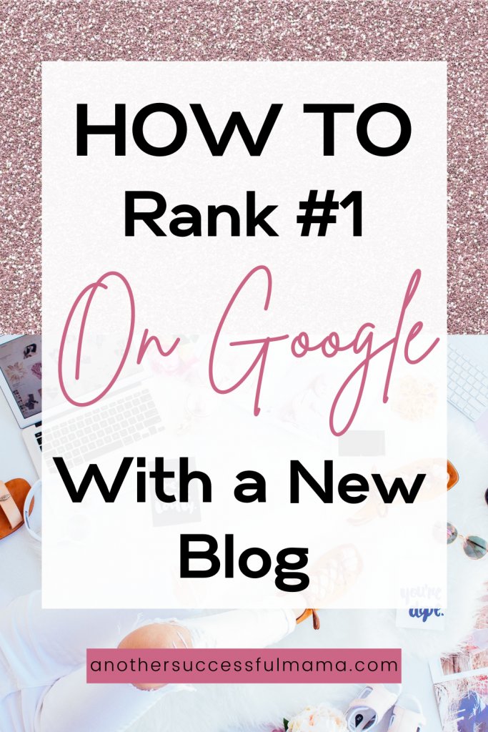 How To Rank #1 On Google With A New Blog In 2021